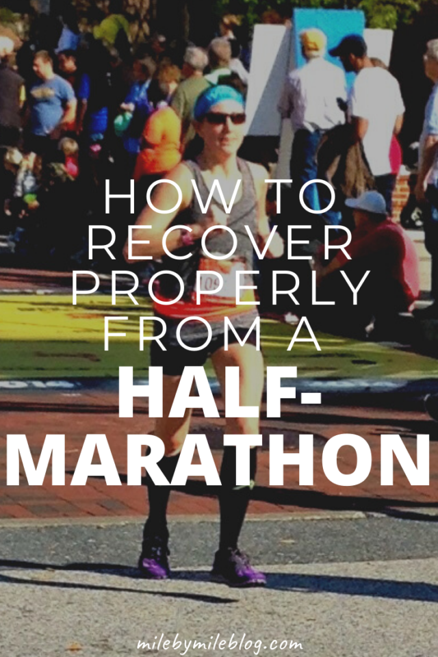 How To Recover Properly From a Half-Marathon • Mile By Mile