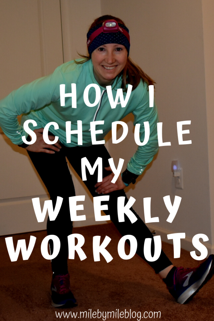 How I Schedule my Weekly Workouts • Mile By Mile