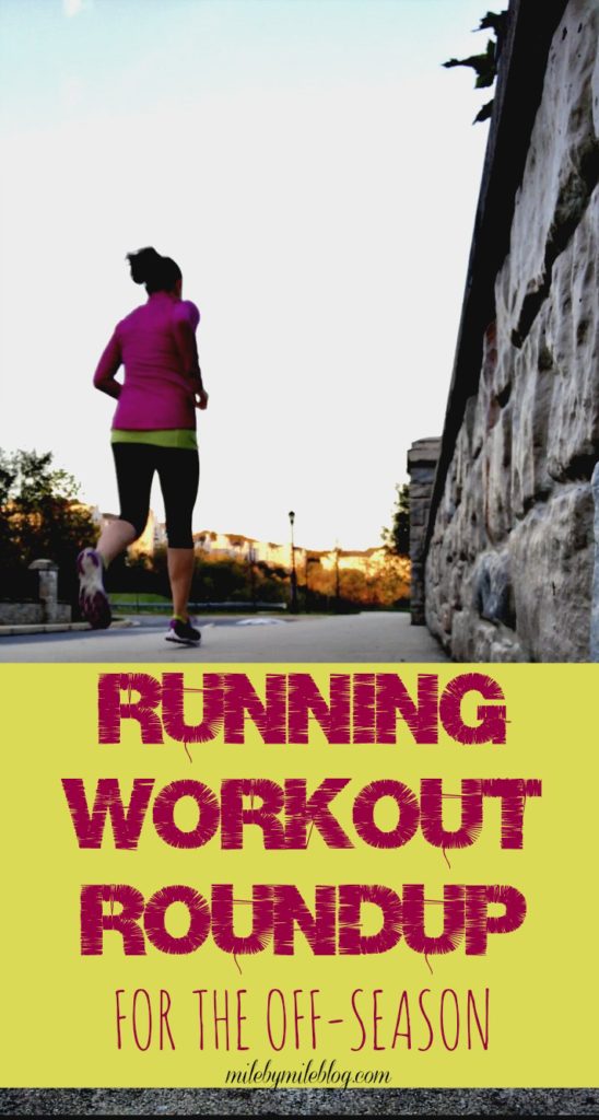 Running Workout Roundup for the Off-Season • Mile By Mile