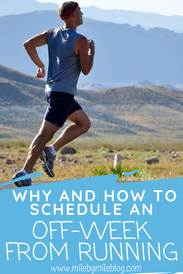 Why and How to Schedule an Off-Week from Running • Mile By Mile