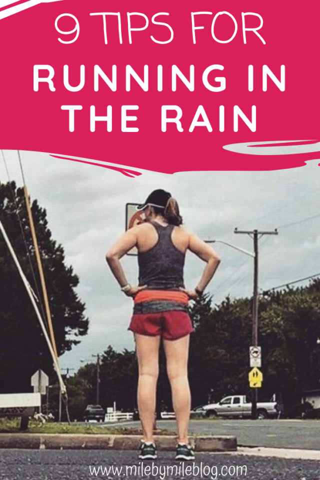 9 Tips for Running in the Rain • Mile By Mile