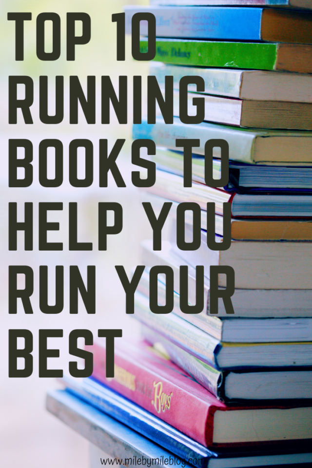 Top 10 Running Books to Help You Run Your Best • Mile By Mile