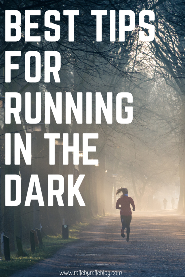 Best Tips for Running in the Dark • Mile By Mile