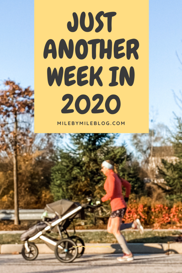 Just Another Week in 2020 • Mile By Mile