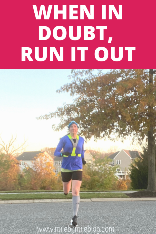 When In Doubt, Run It Out • Mile By Mile