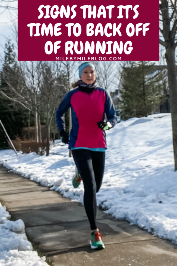 Signs That It's Time To Back Off Of Running • Mile By Mile