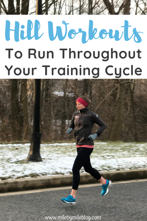 Hill Workouts To Run Throughout Your Training Cycle • Mile By Mile