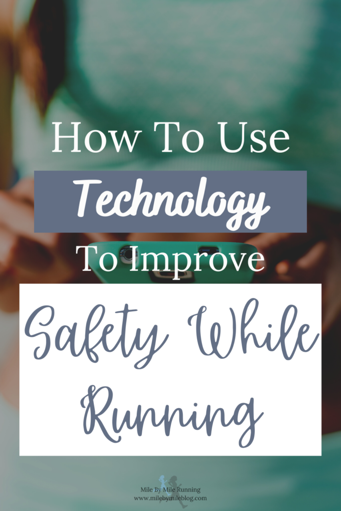 Improve Safety While Running Using Technology • Mile By Mile