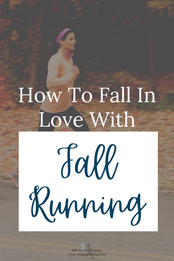 How To Fall In Love With Fall Running • Mile By Mile