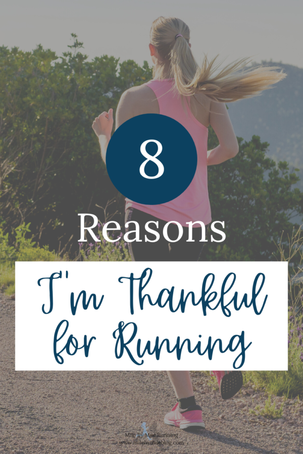 Why I'm Thankful for Running This Year • Mile By Mile